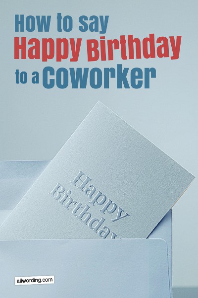 How To Say Happy Birthday To A Coworker AllWording How To Say Happy Birthday To A Coworker AllWording