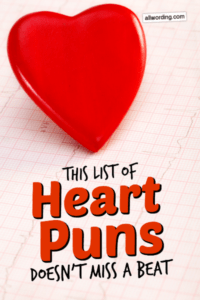 This List of Heart Puns Doesn't Miss a Beat » AllWording.com
