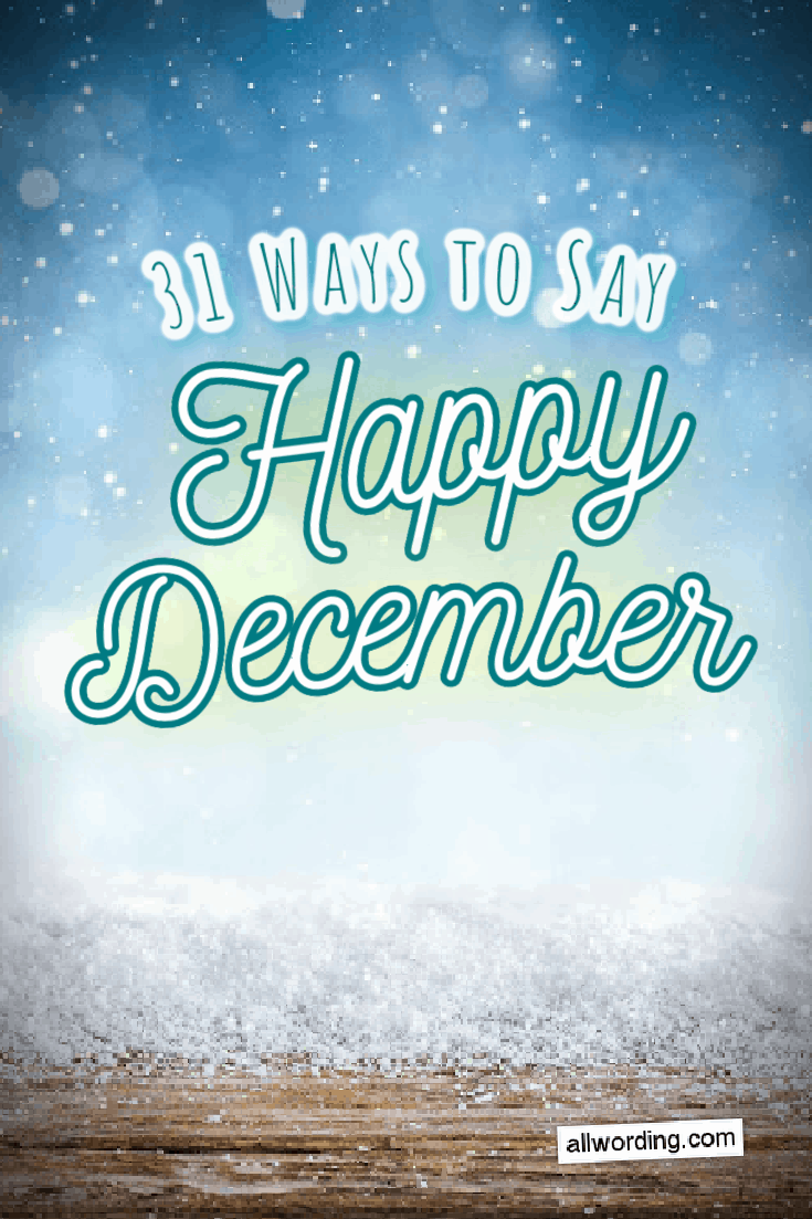 50 Sparkling Ways to Wish People a Happy December » AllWording.com