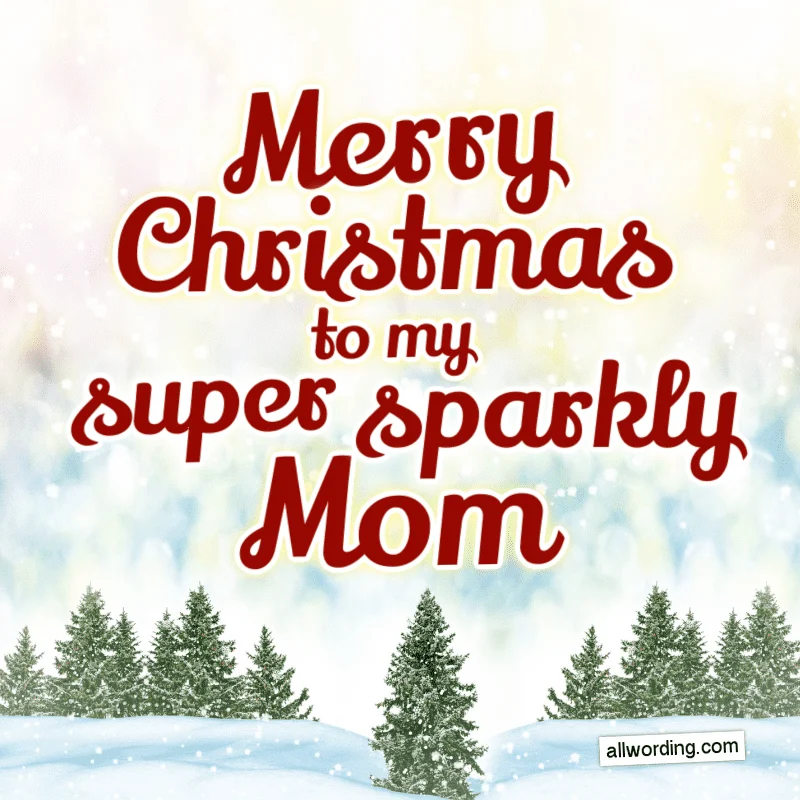 50+ Sweet and Unique Christmas Wishes For Mom » AllWording.com