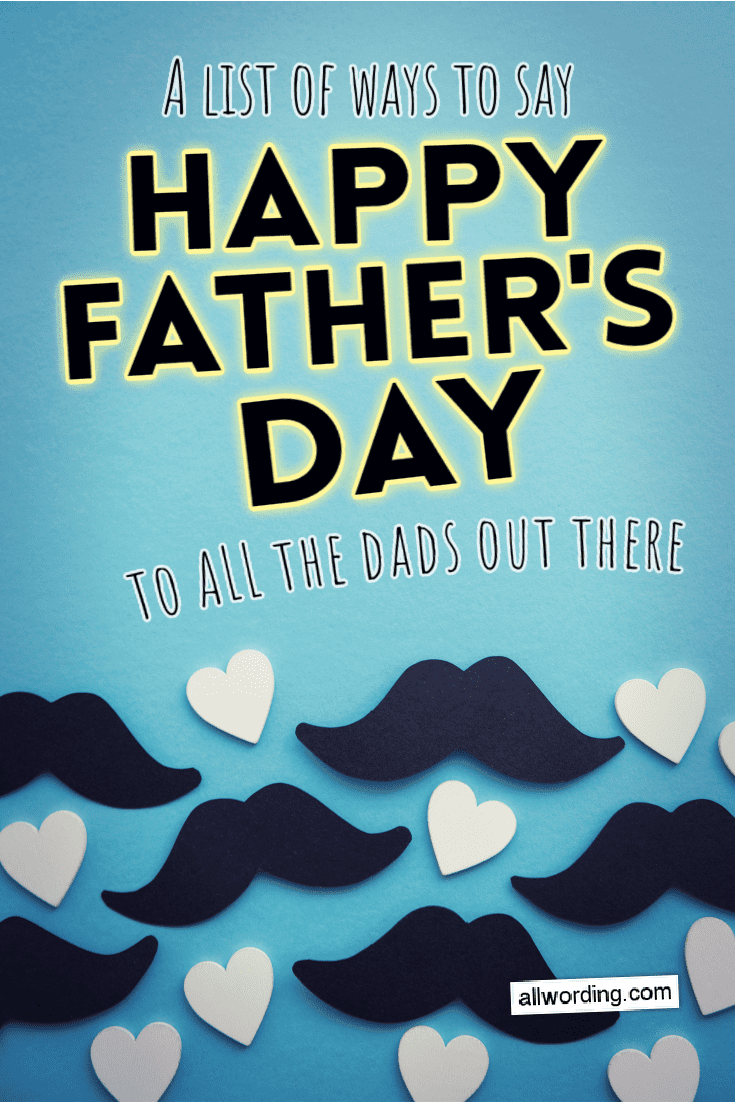 Let's Say Happy Father's Day to All the Dads Out There » AllWording.com