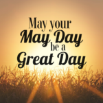 Flowery Ways to Wish Everyone a Happy May » AllWording.com