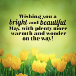 Flowery Ways to Wish Everyone a Happy May » AllWording.com