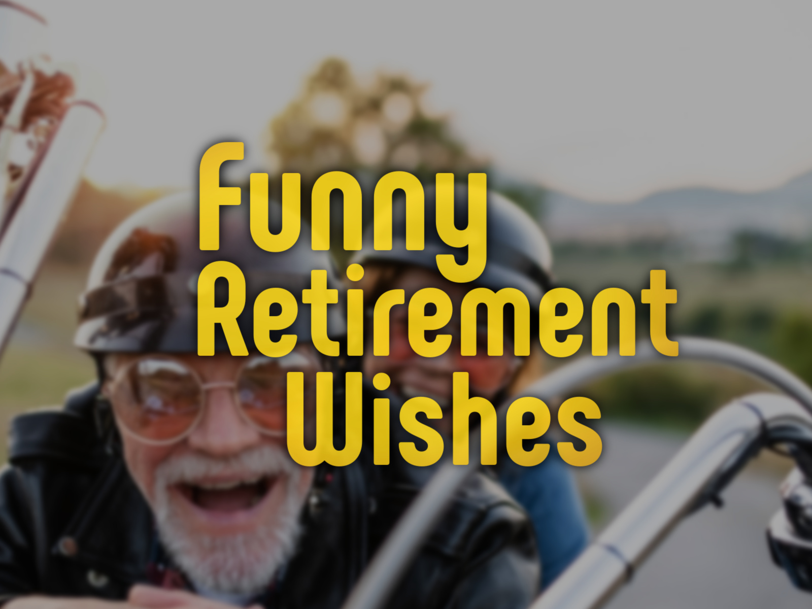 All Play and No Work: Funny Retirement Wishes » AllWording.com