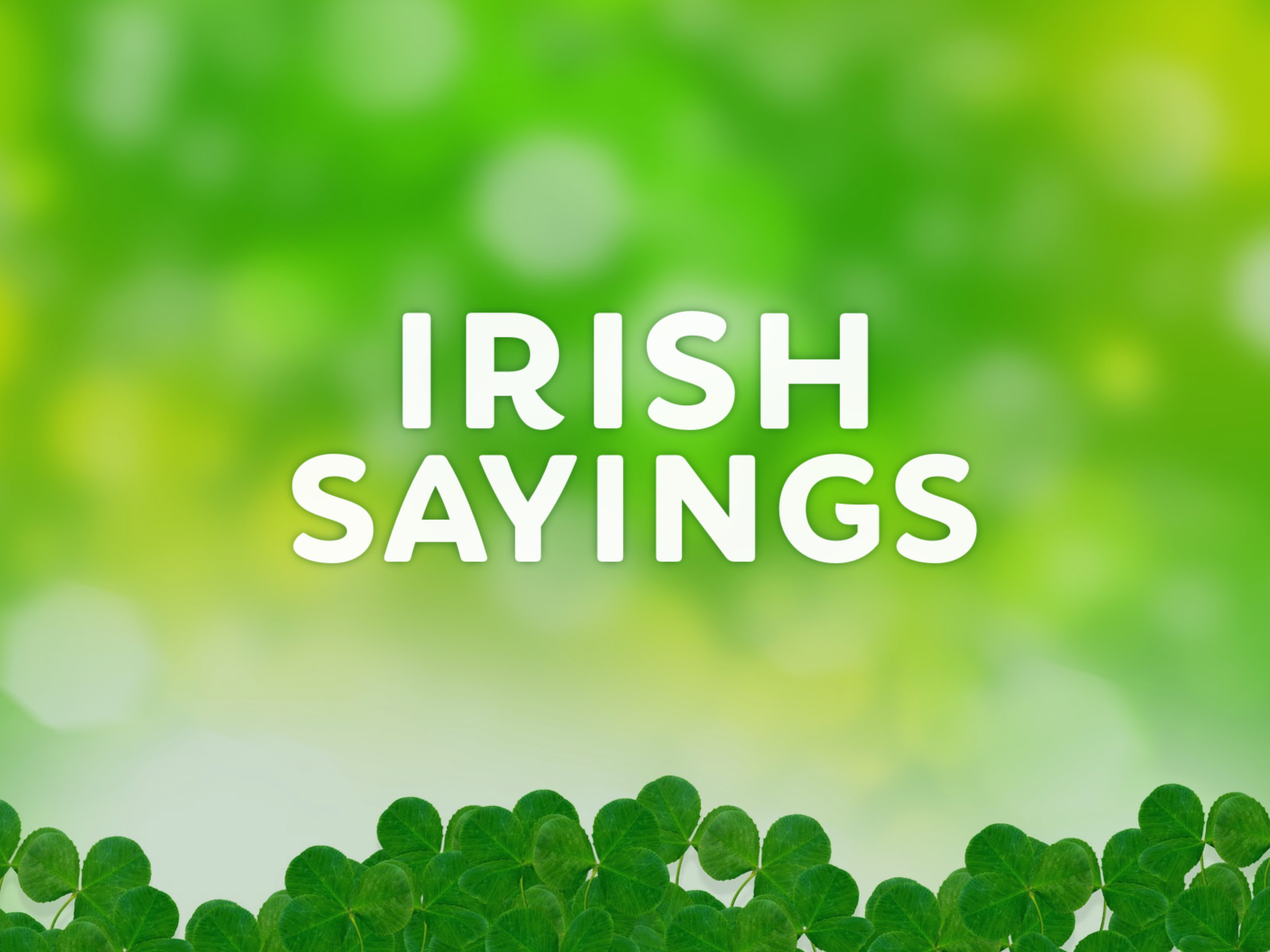 Irish Sayings For Saint Patrick's Day » AllWording.com